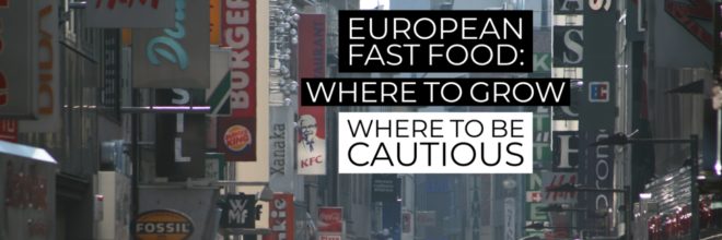 European Fast Food: Where to Grow and Where to Be Cautious